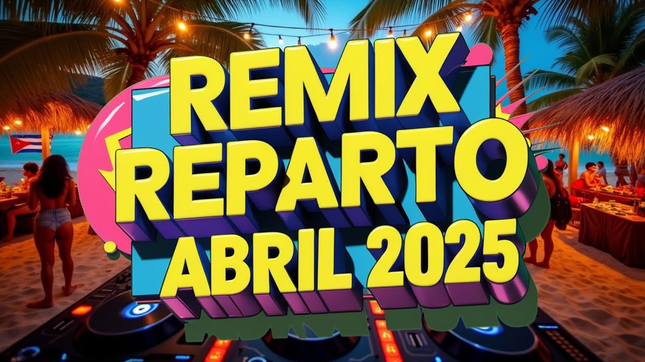 Top Hits Reparto Cubano abril 2025 – Lo Más Pegado del Momento 🔥🇨🇺 ...
