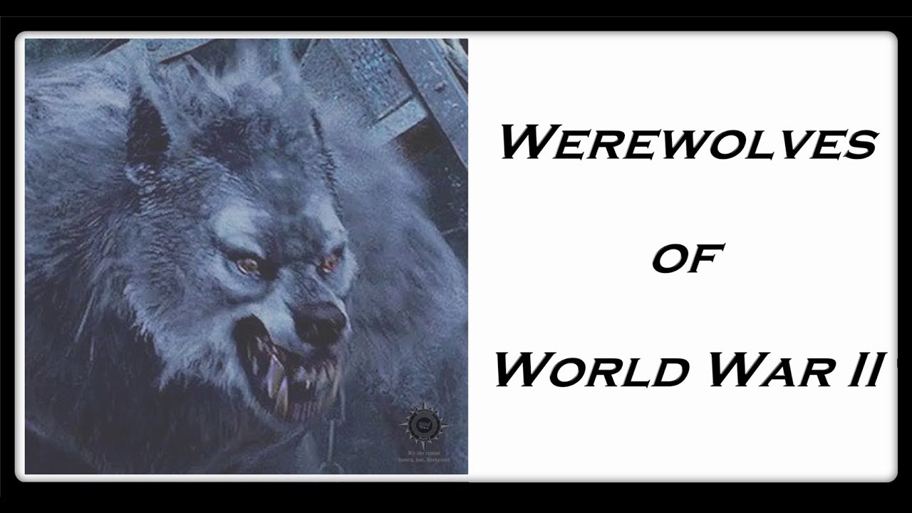 The Werewolves of World War 2 - YouTube