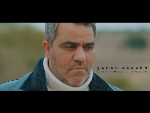 Şahap Akagün - Beni Kimse Aramasın (Official Music Video)