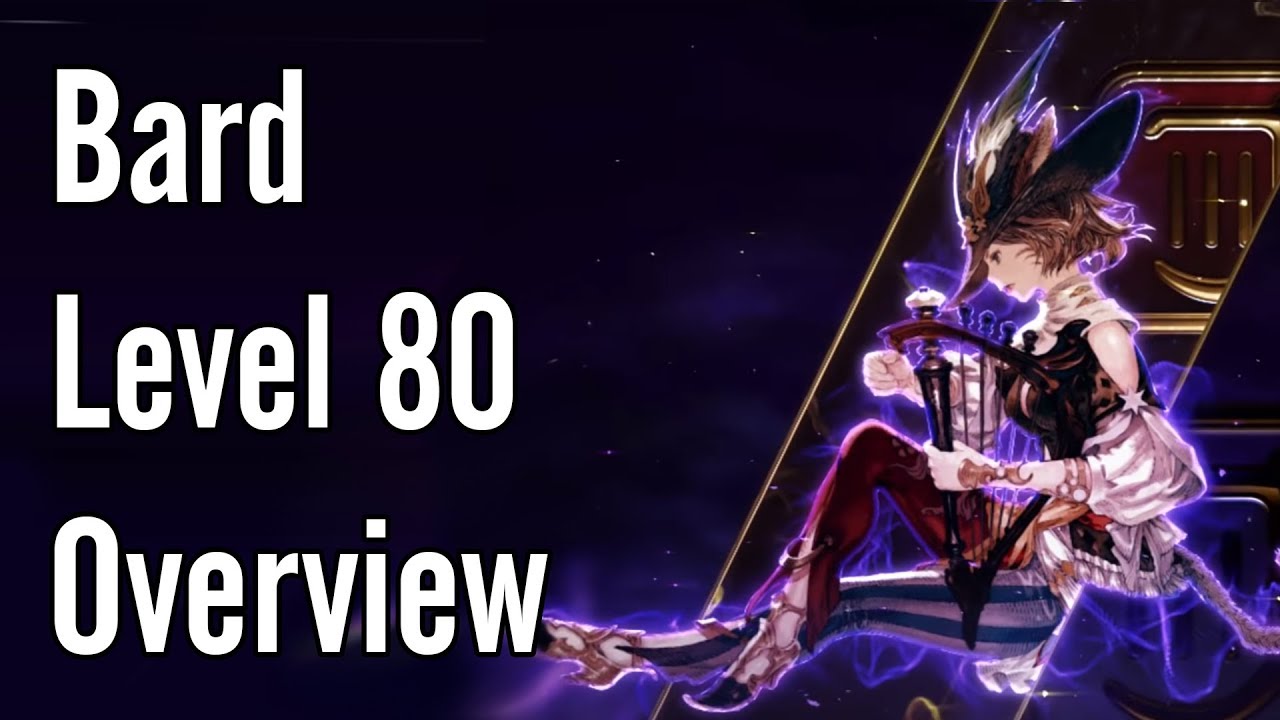 Bard Level 80 Overview - FFXIV Shadowbringers - YouTube