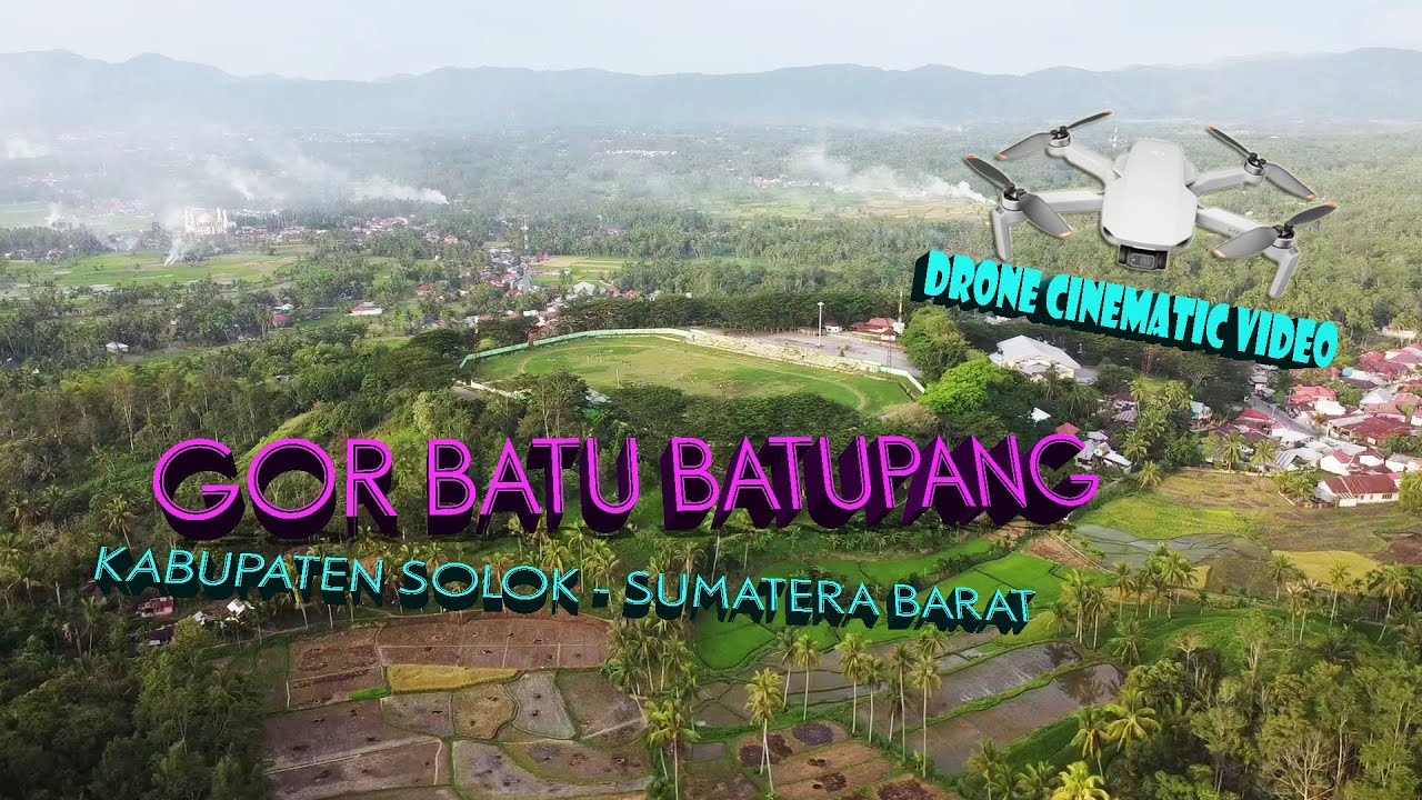 GOR Batu Batupang Kabupaten Solok | Drone Cinematic Video | DJI Mini 2 ...