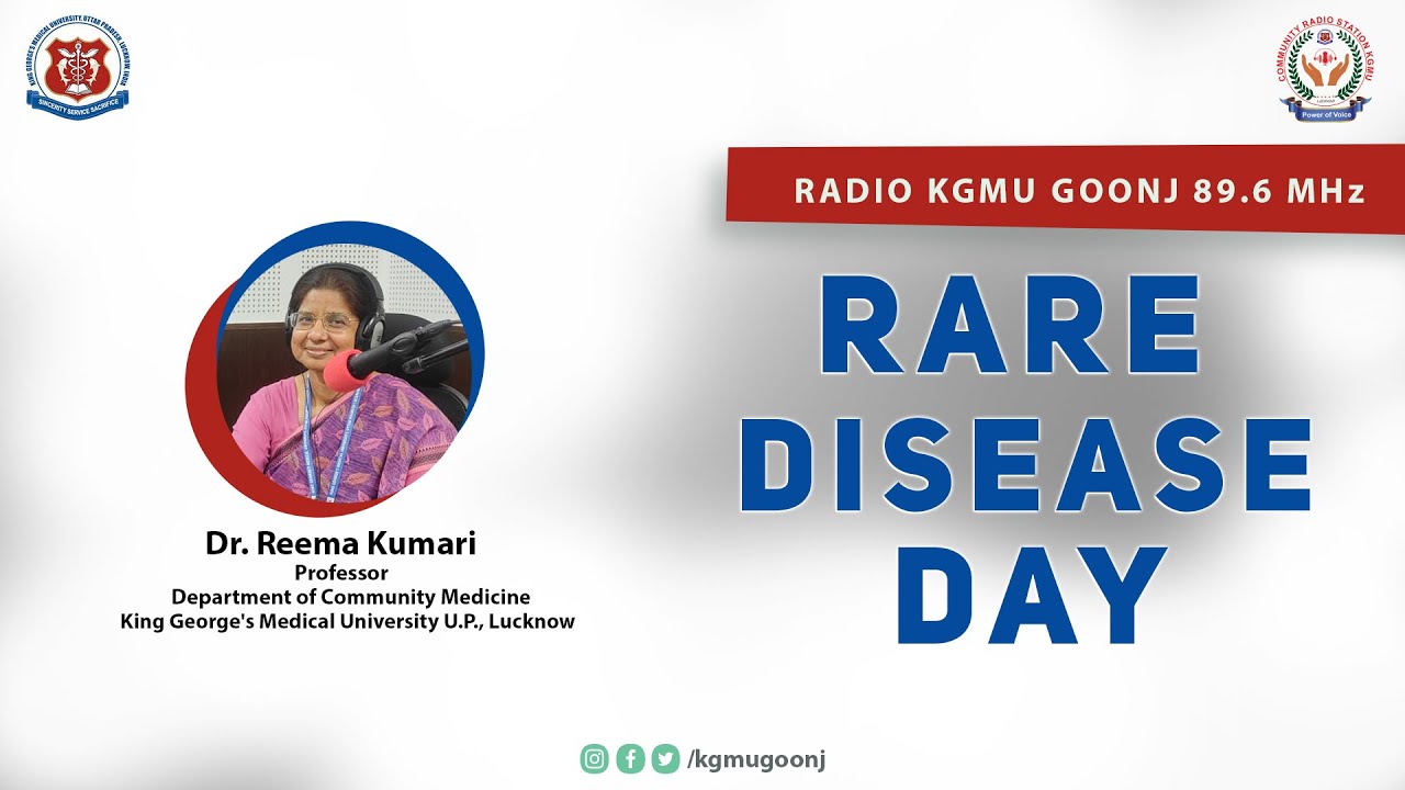 Rare Disease Day 2023 | Dr. Reema Kumar | Radio KGMU Goonj 89.6 MHz ...