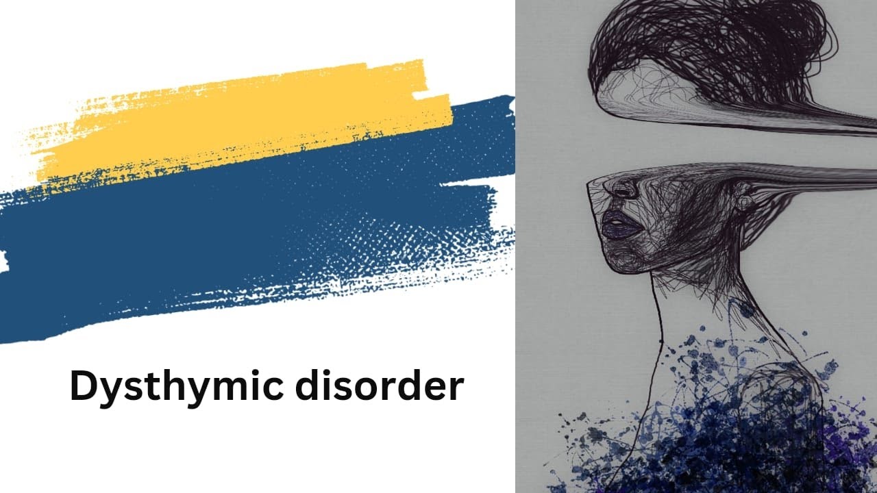 What is a dysthymic disorder,sign and symptoms - YouTube