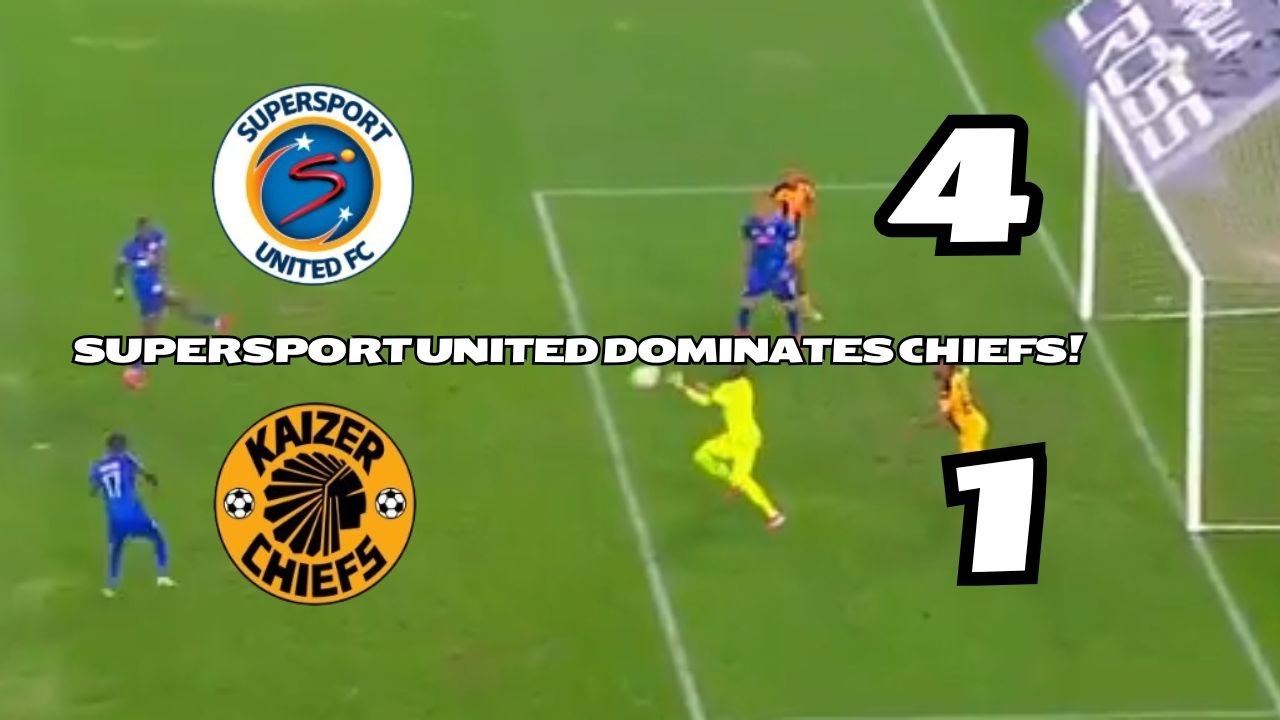 SuperSport United Thrashes Kaizer Chiefs 4-1 in a Shocking Defeat ...
