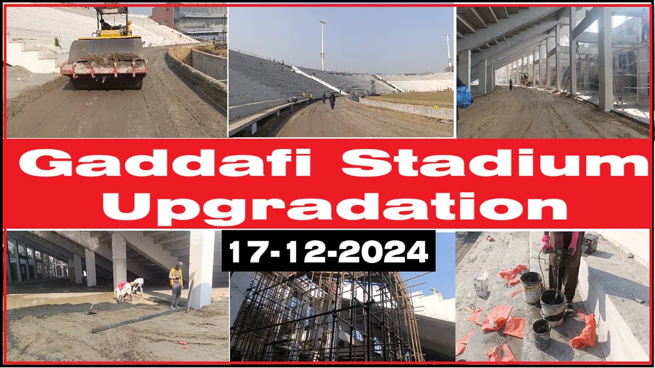 Gaddafi Stadium Upgradation 17 12 24 - YouTube