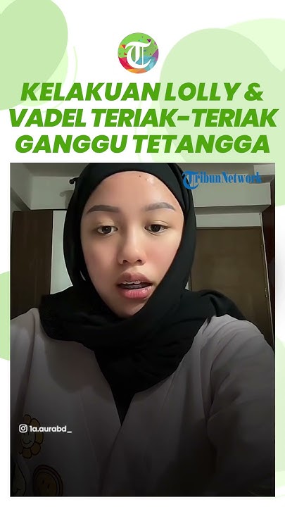 Perbuatan Lolly dan Vadel Badjideh sampai Bikin Tetangga Terganggu, Anak Nikmir Teriak-teriak ...
