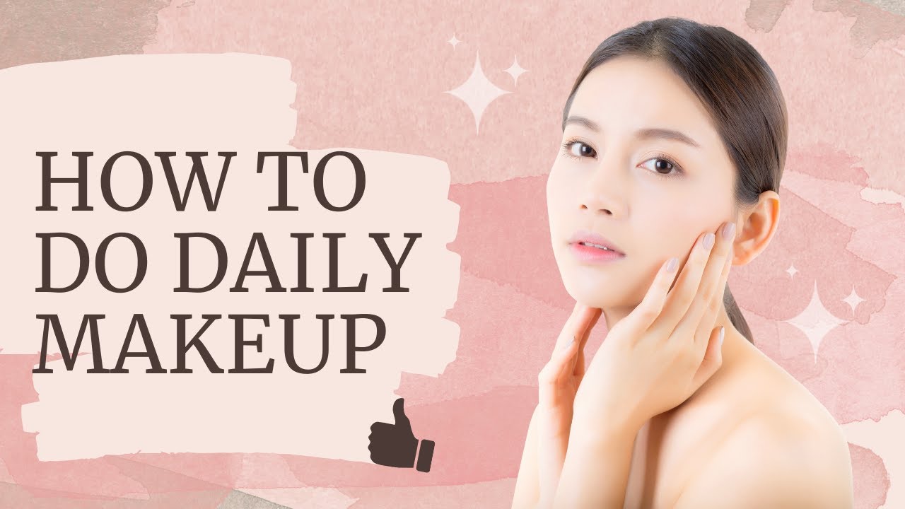 HOW TO DO DAILY MAKEUP - YouTube