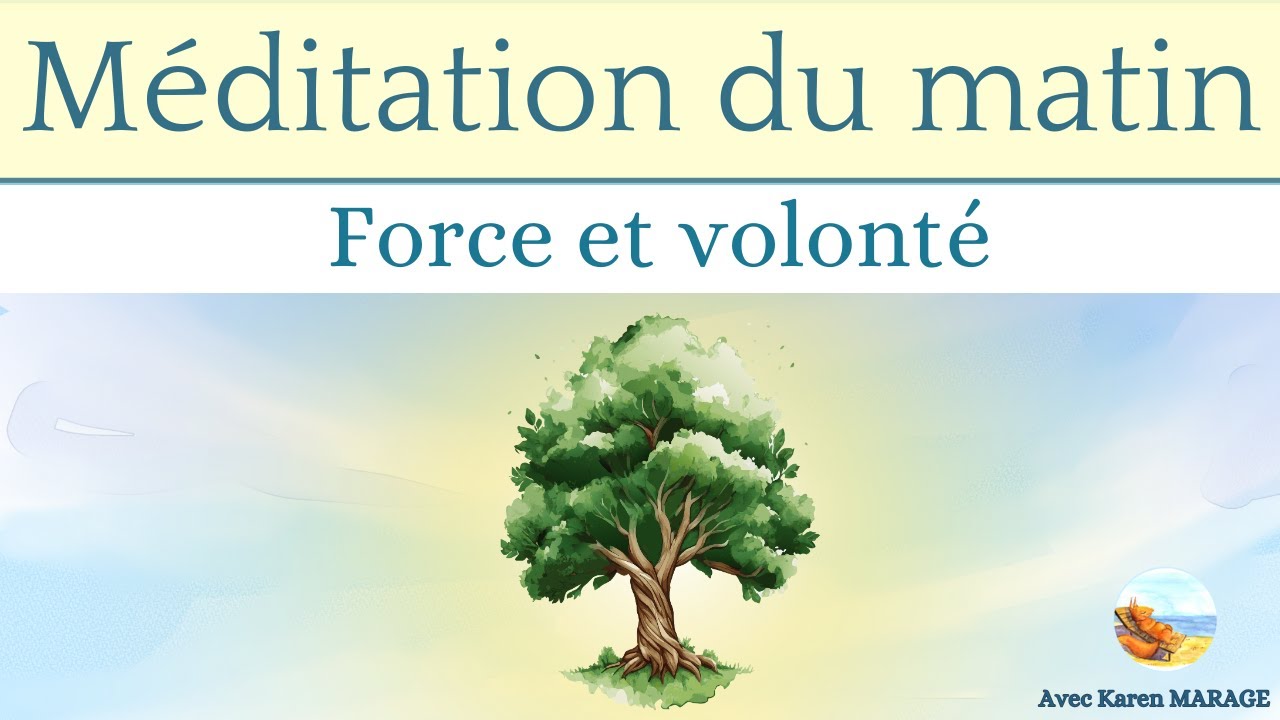 Méditation Guidée Du Matin 10 Min Force Et Volonté Courte Et Facile