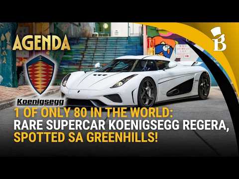 1 of only 80 in the world: Rare Koenigsegg Regera, spotted sa Greenhills! | Agenda