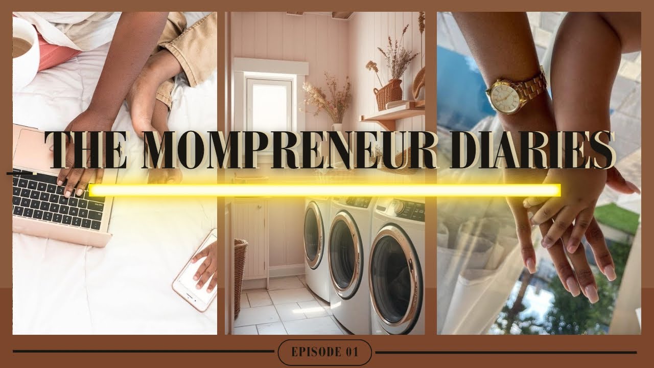 The Mompreneur Diaries | Episode 1 - YouTube