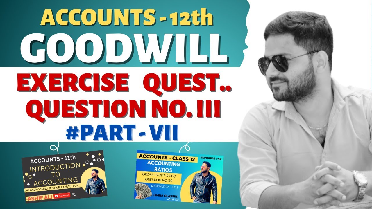 Class 12 Accounts Chapter 2 l Goodwill l Exercise Question No. 3 l 2023 ...
