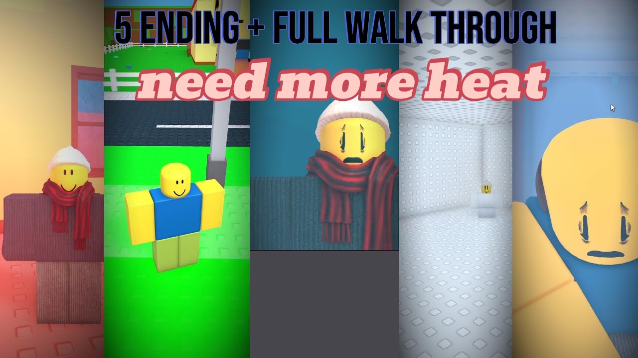 ROBLOX - NEED MORE HEAT - 5 ending + full walkthrough | Toom Noob ...