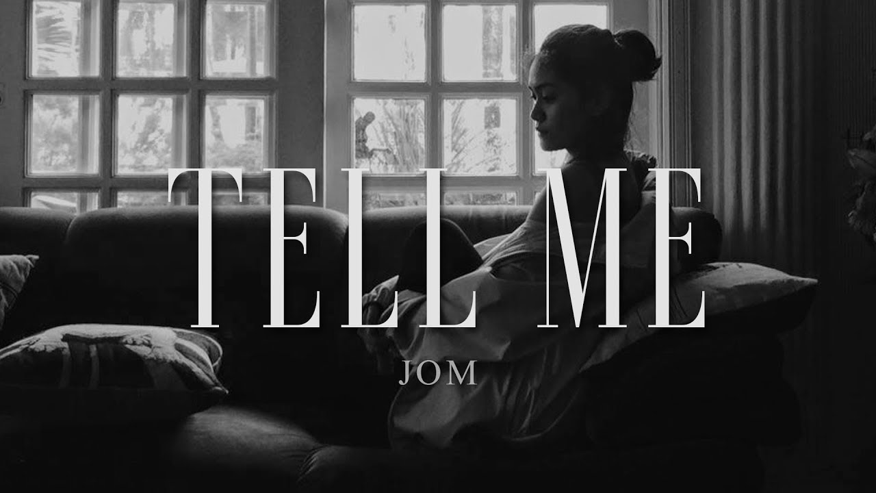 Jom - Tell Me (Official Lyric Video) - YouTube