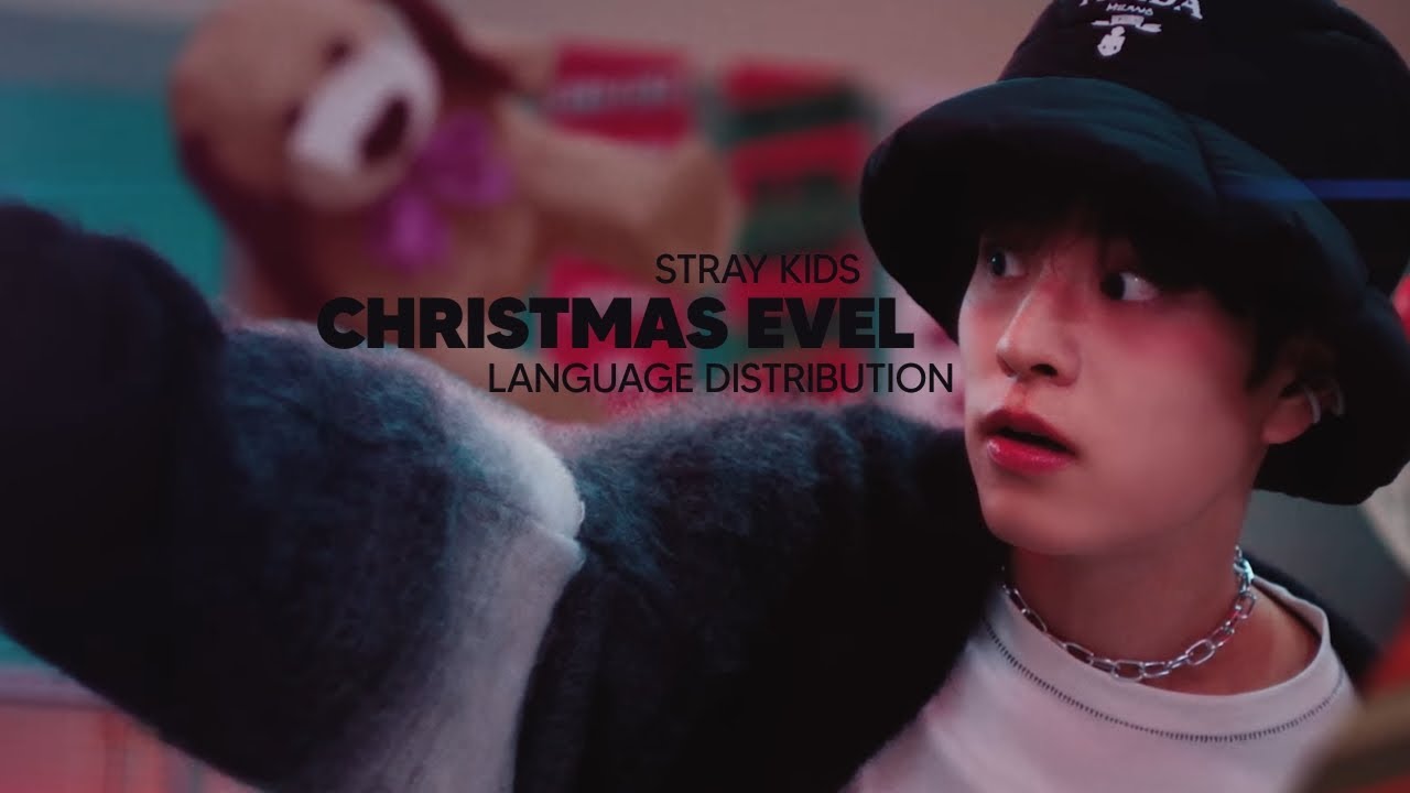 Stray Kids - Christmas EveL | Language Distribution - YouTube