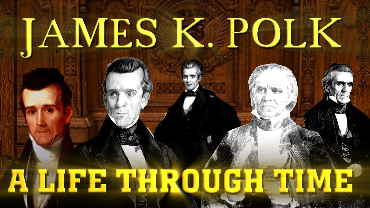 James K. Polk: A Life Through Time (1795-1849) - YouTube