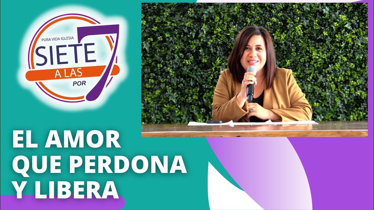 El amor que perdona y libera | 7 a las 7 | 23 de Febrero 2026 - YouTube