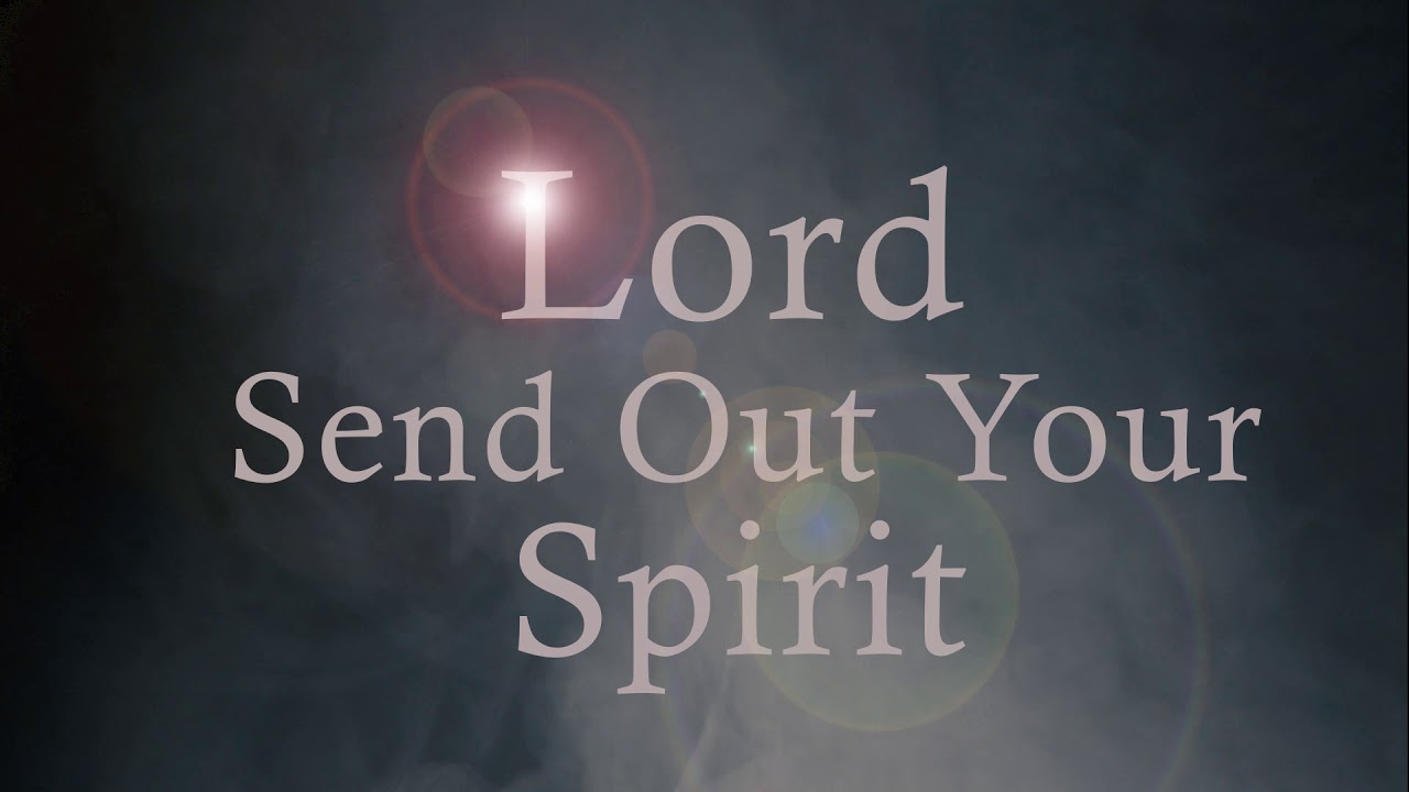 Lord, Send Out Your Spirit: Psalm 104 - A Setting by Ryan Clouse - YouTube