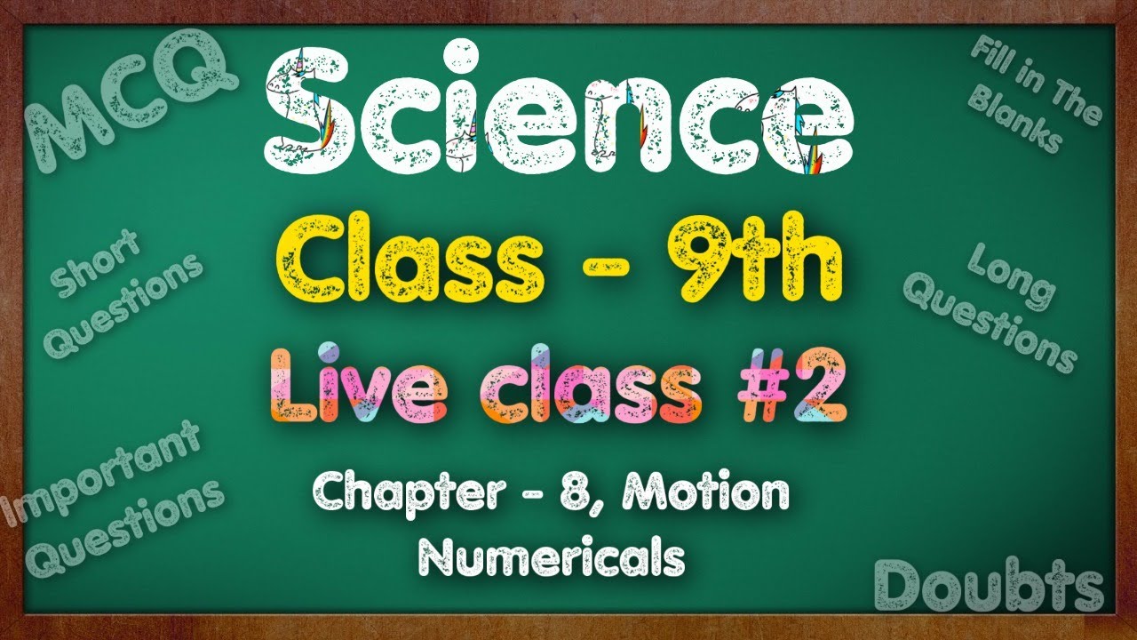 Science, Class 9th, Live Class 2, Chapter - 8 (Motion Numericals) - YouTube
