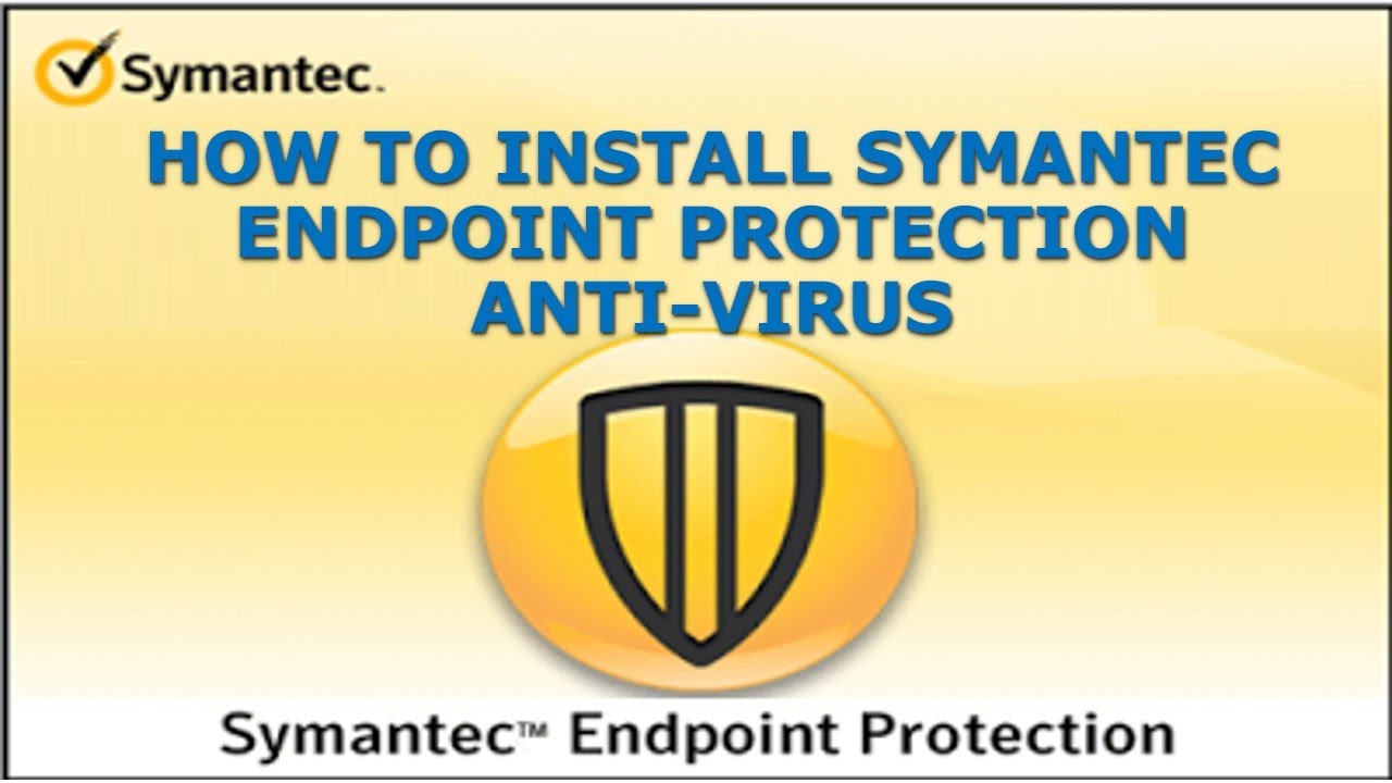 How to Install Symantec Endpoint Protection Anti-Virus - YouTube