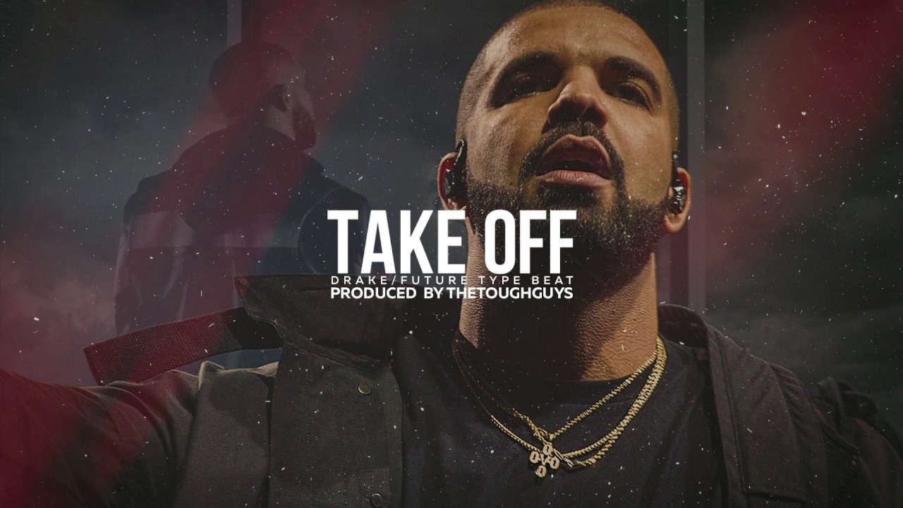 DRAKE / FUTURE Type Beat - Take Off (Prod. by TheToughGuys) - YouTube