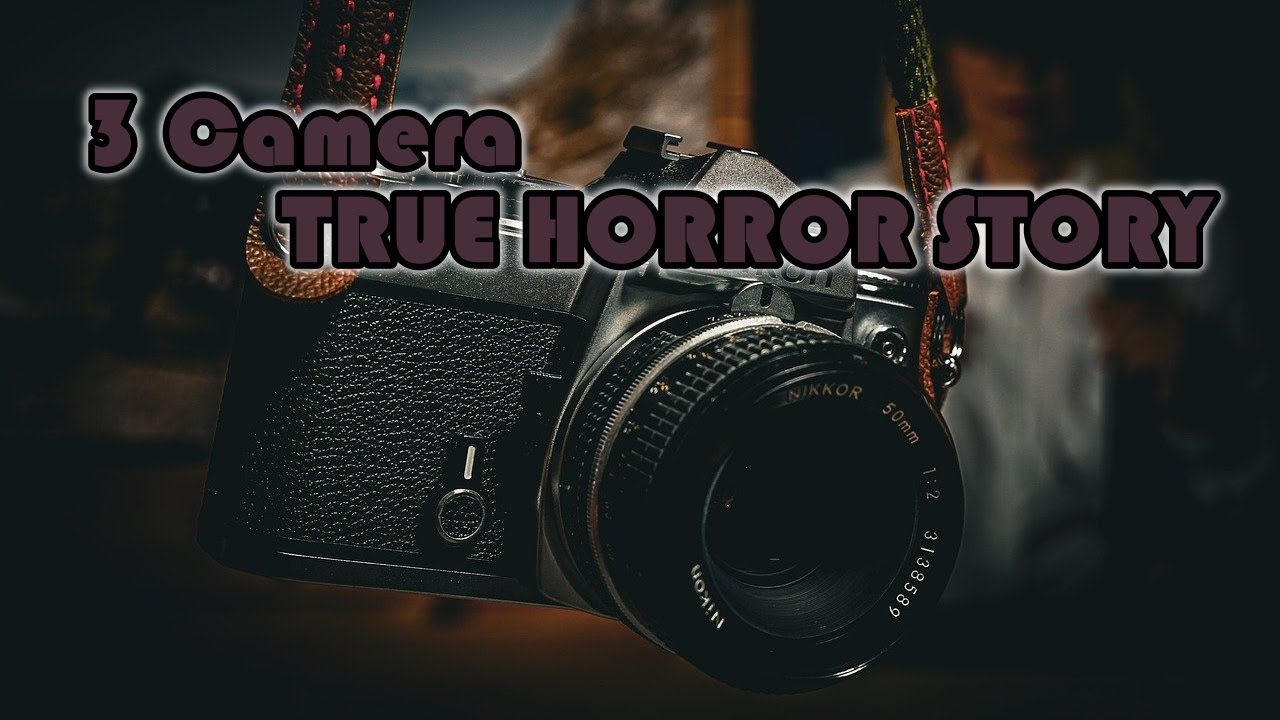 3 Camera TRUE HORROR STORY - YouTube