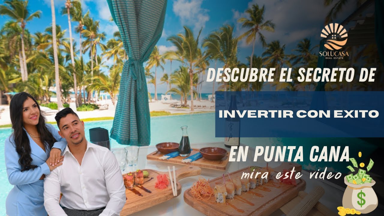 ¡Descubre el Secreto para Invertir con Éxito en Punta Cana! 🏝️📈 ...