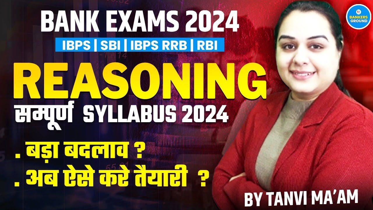 Bank Exams 2024 Banking Reasoning Reasoning Latest Syllabus For bank-exams-2024-banking-reasoning-reasoning-latest-syllabus-for