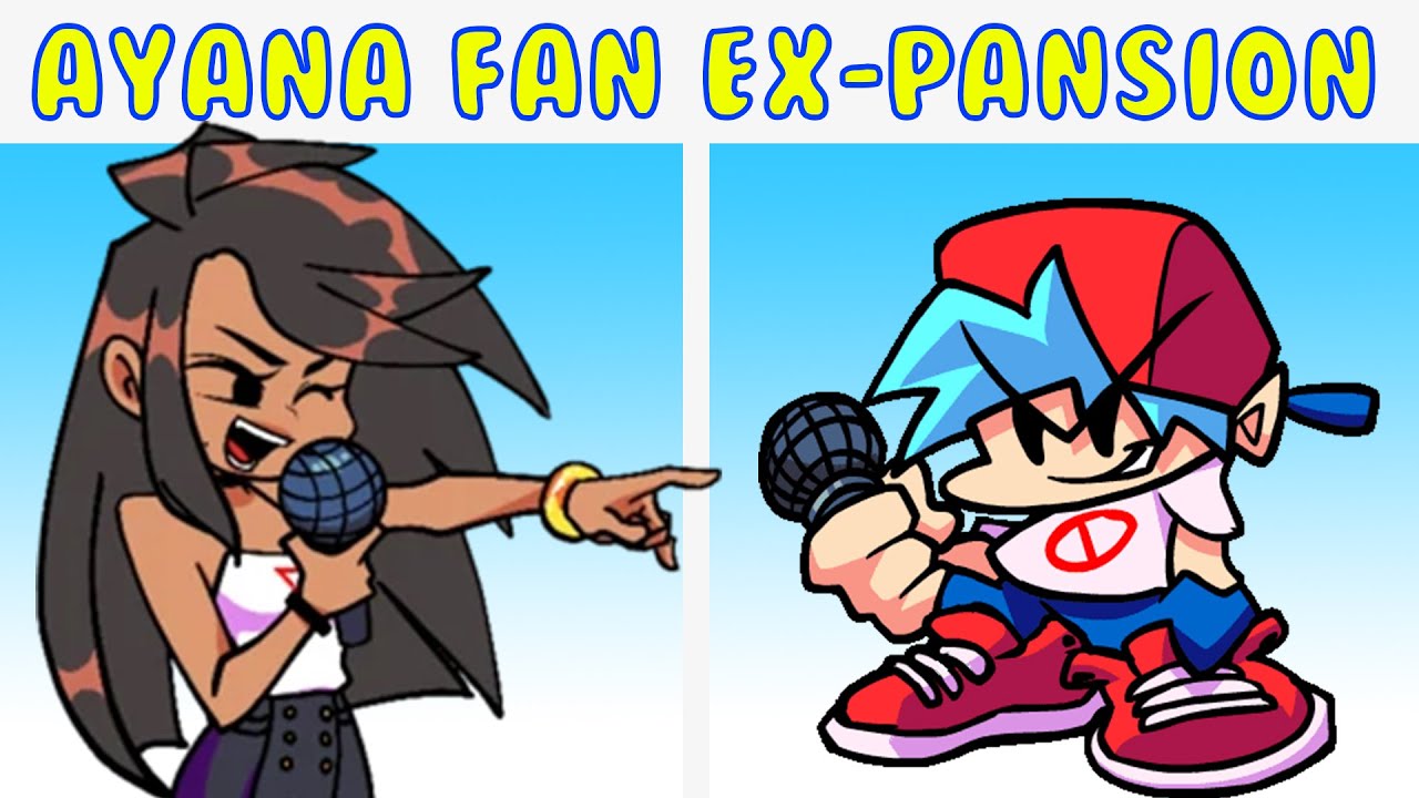 Friday Night Funkin: Ayana Fan EX-pansion FULL WEEK (FNF MOD/HARD ...
