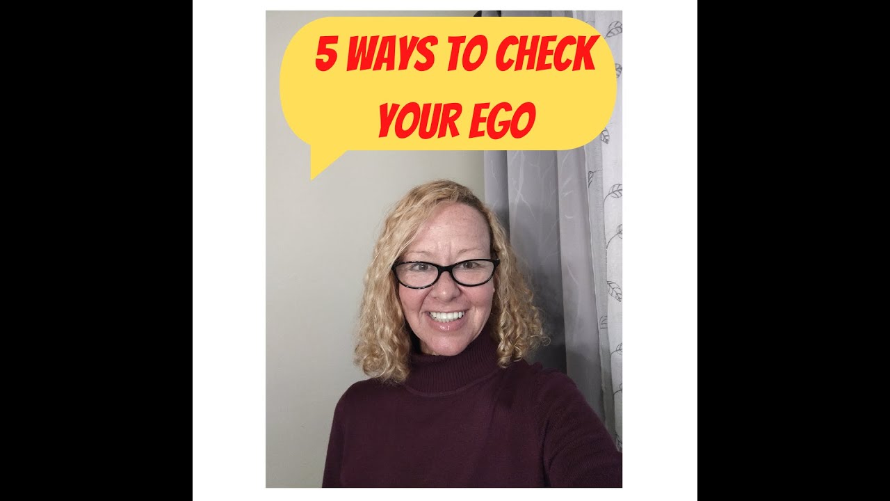 5 Ways How to Check Your EGO - Keeping your Ego in Check - YouTube