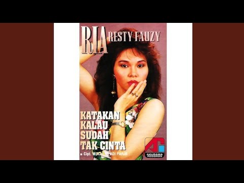 RIA RESTY FAUZI - Katakan Kalau Sudah Tak Cinta - YouTube
