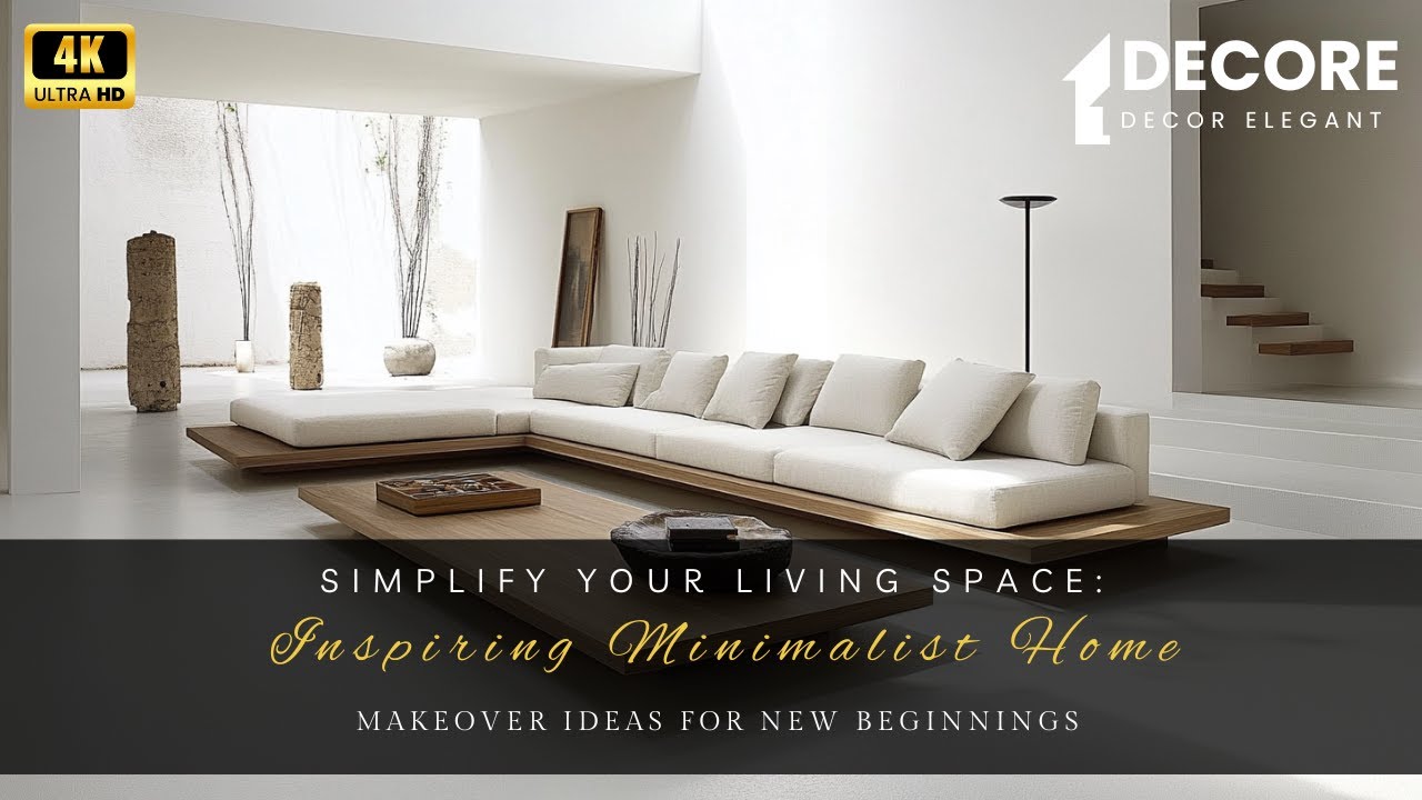Simplify Your Living Space: Inspiring Minimalist Home Makeover Ideas ...