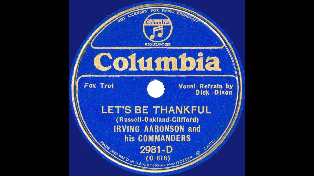 1934 Irving Aaronson - Let’s Be Thankful (Dick Dixon, vocal) - YouTube