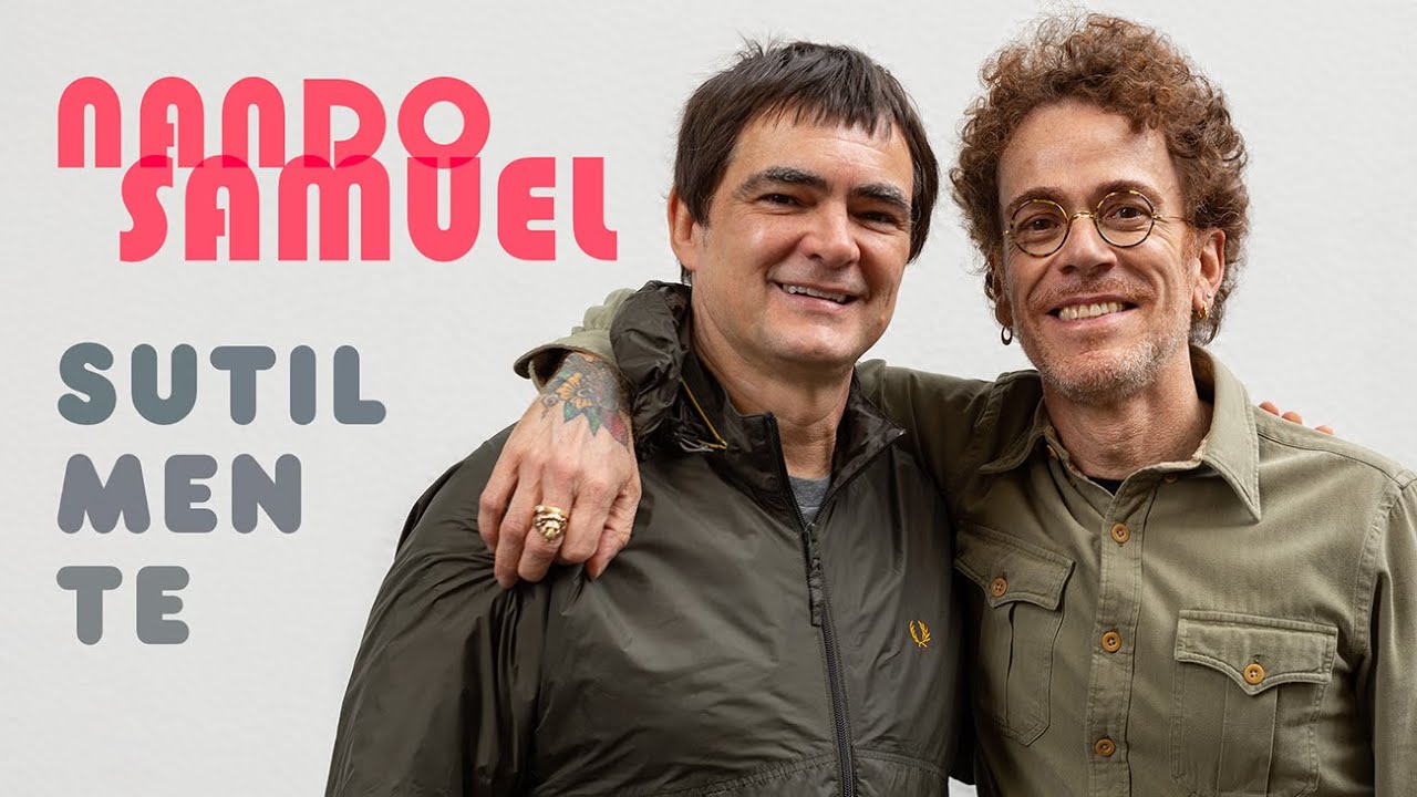 Nando Reis e Samuel Rosa - Sutilmente (Webclipe Oficial) - YouTube