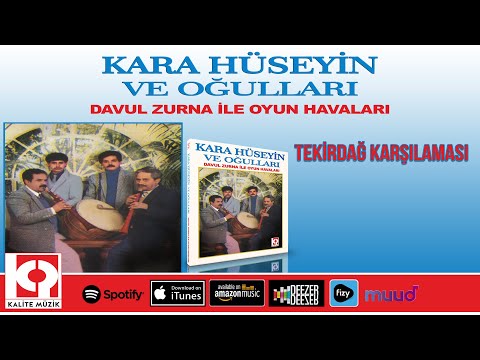 Tekirdağ Karşılaması - Kara Hüseyin ve Oğulları