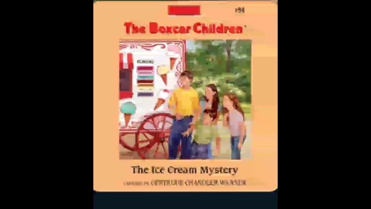 The boxcar children mystery book#94 The Ice Cream Mystery - YouTube
