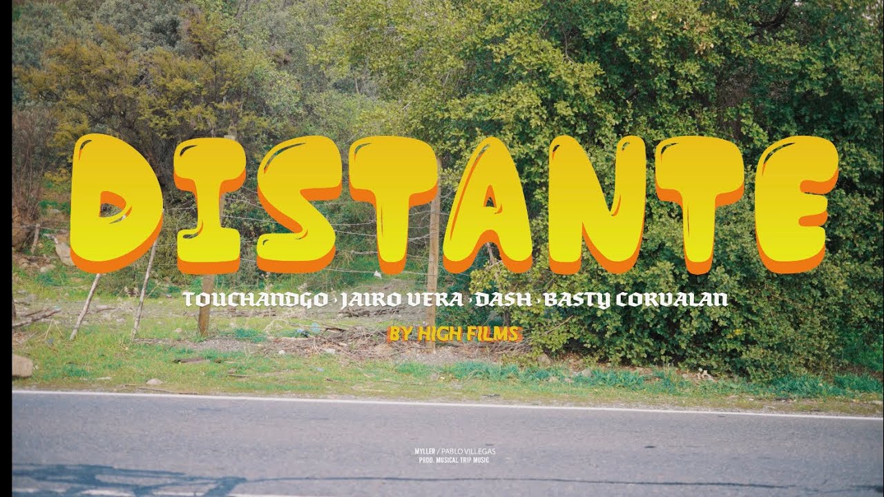 Distante - Touchandgo Feat. Jairo Vera, Dash, Basty Corvalan (Prod Trip ...