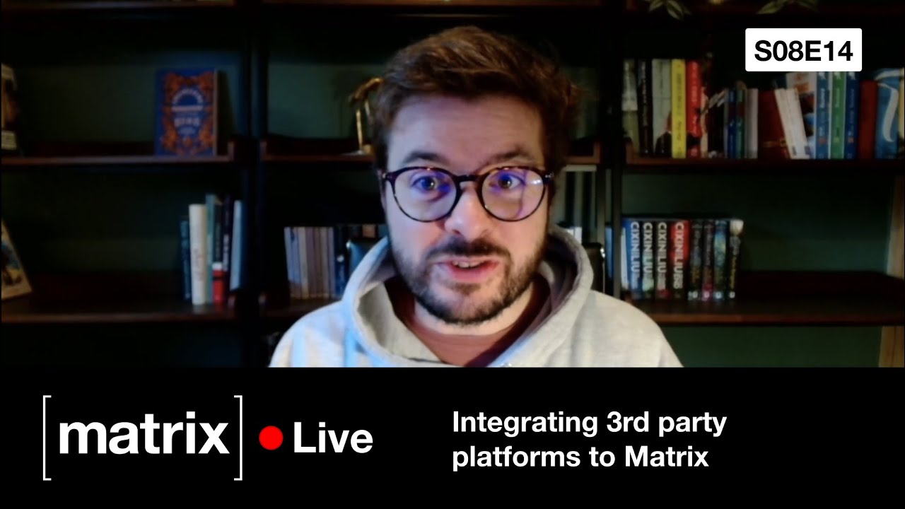 Matrix Live S08E14 — Integrating third party platforms to Matrix - YouTube
