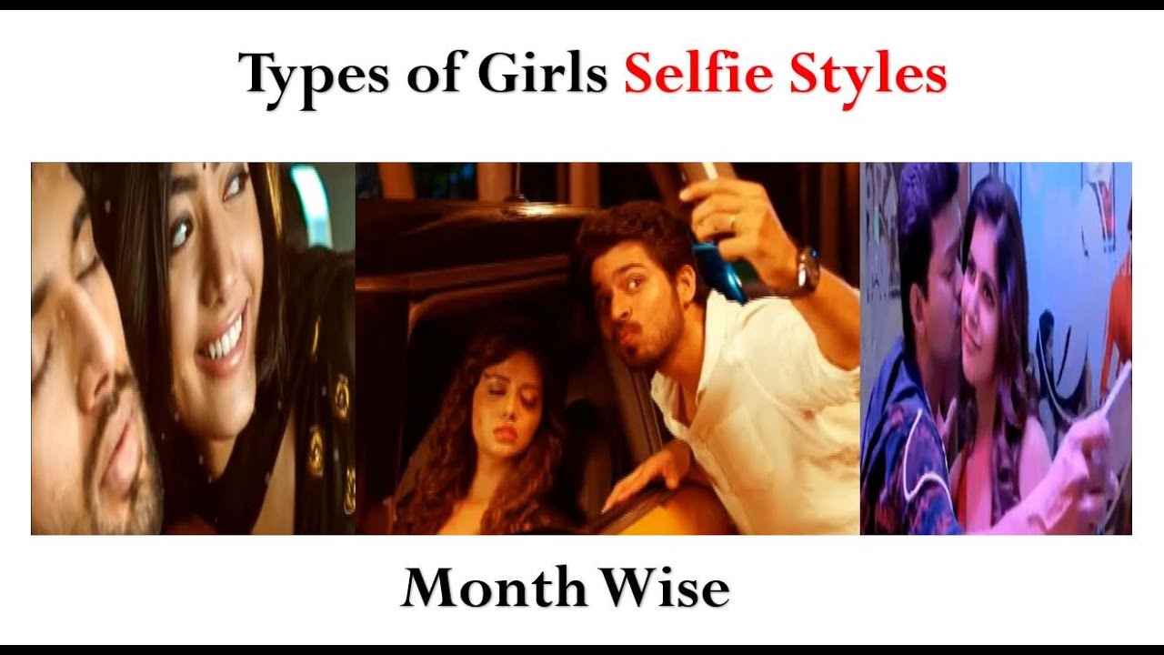 Types of Girls Selfie Styles Month Wise - YouTube