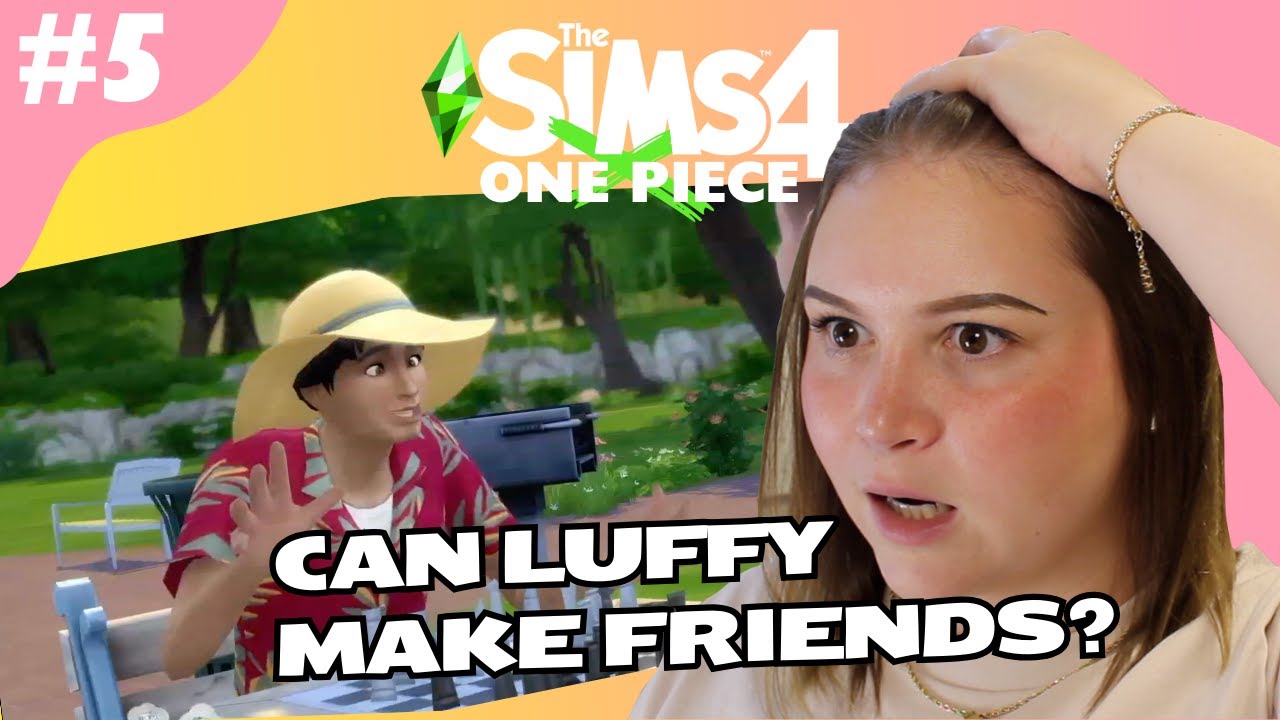 LUFFY'S FRIENDS AND ENEMIES! | One Piece Sims 4 Let's Play Episode 5 ...