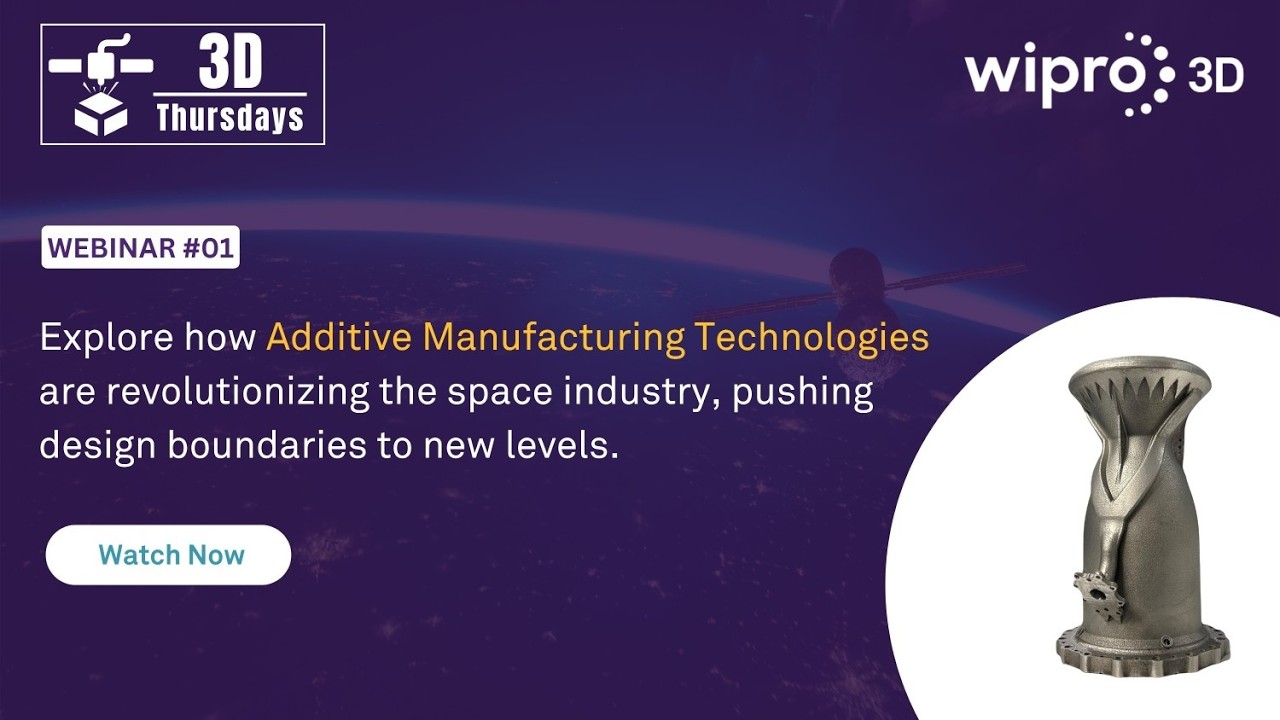 3D Thursdays Webinar Series: Webinar 01-How Additive Manufacturing is ...