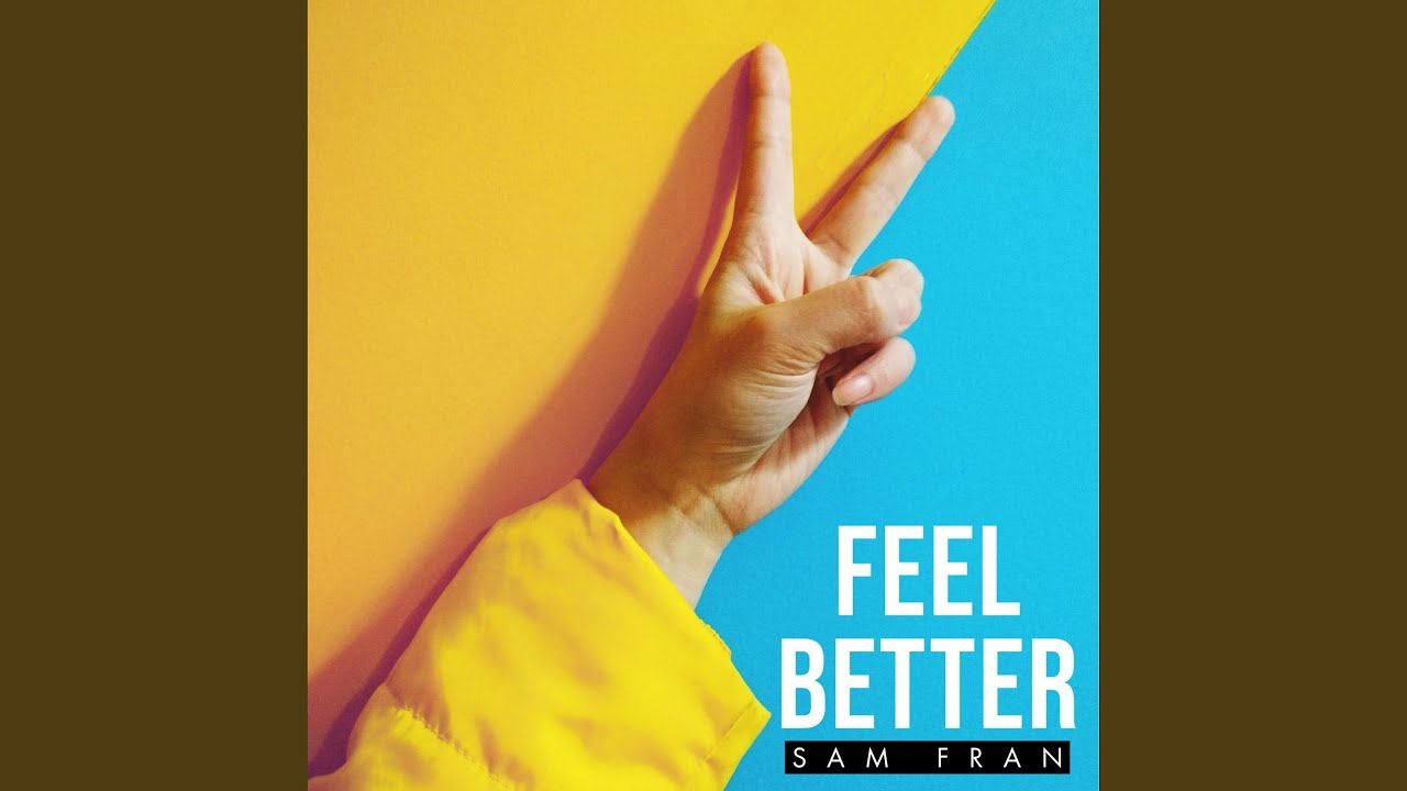 Feel Better - YouTube