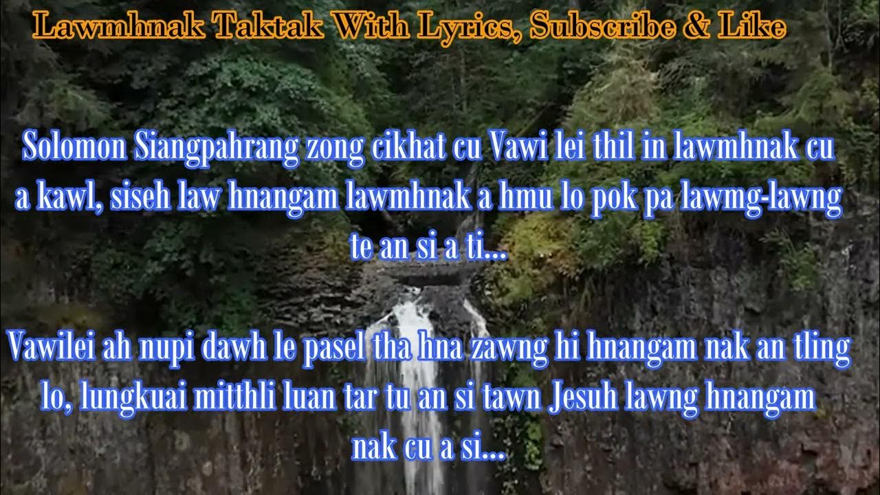 Lawmhnak Taktak - With Lyrics || Biak Tha Sui, AZi Sung & Tha Chin Sung || Pathian Hla - YouTube
