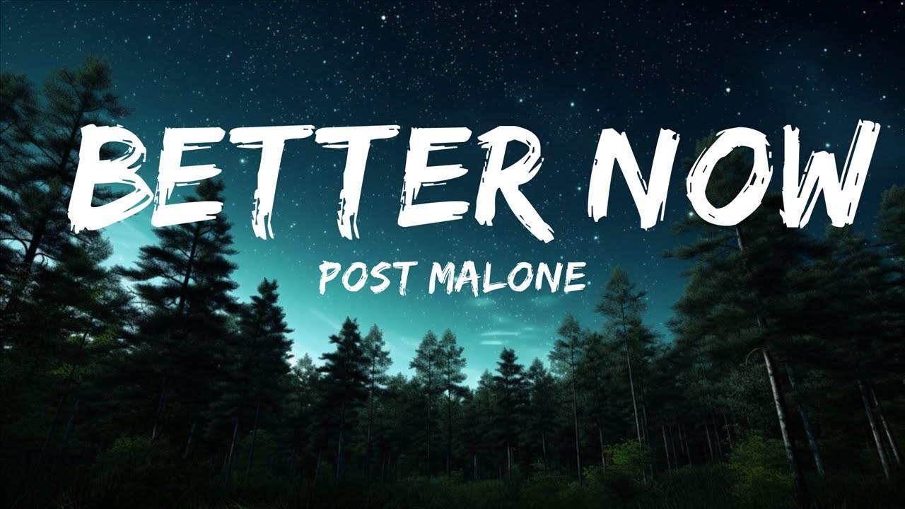 Post Malone - Better Now (Lyrics) The World Of Music - YouTube
