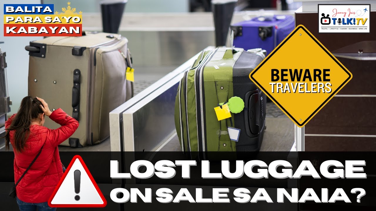 Travelers Beware! Lost Luggage Left in NAIA For Sale? Or Binebenta? Ano ang Katotohanan Dito ...