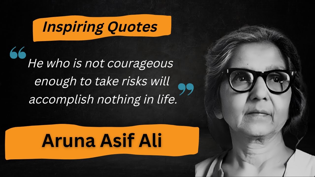 Inspiring Quotes by Aruna Asif Ali | Change Your Life | Quotes by The ...