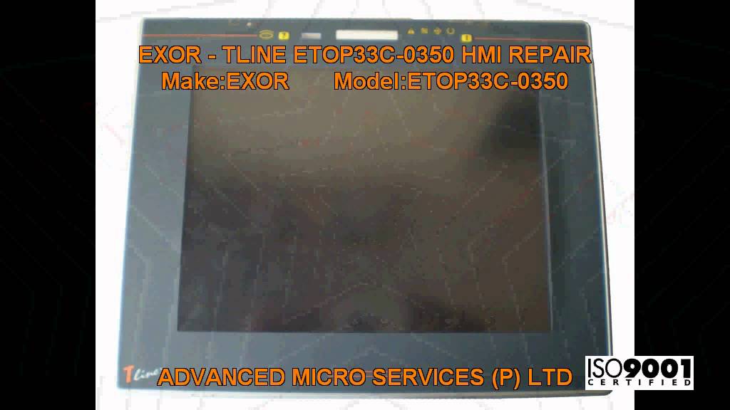 EXOR - TLINE ETOP33C-0350 HMI REPAIR@ Advanced Micro Services Pvt.Ltd ...
