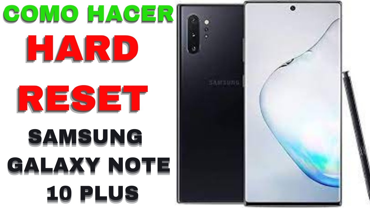 Hard Reset Samsung Galaxy Note 10 Plus 💥 Cómo Quitar Pin Patrón ...