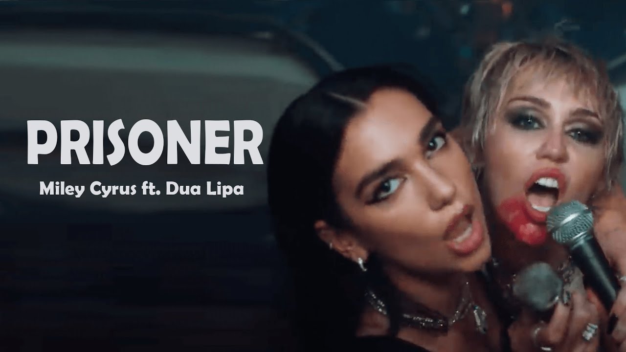 Prisoner (Lyrics) - Miley Cyrus ft. Dua Lipa - YouTube