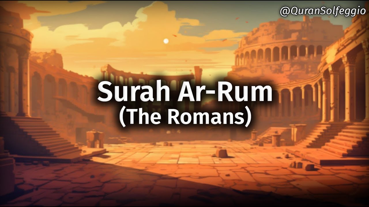 Surah Ar Rum The Romans Calm Relaxing Quran Recitation 528HZ