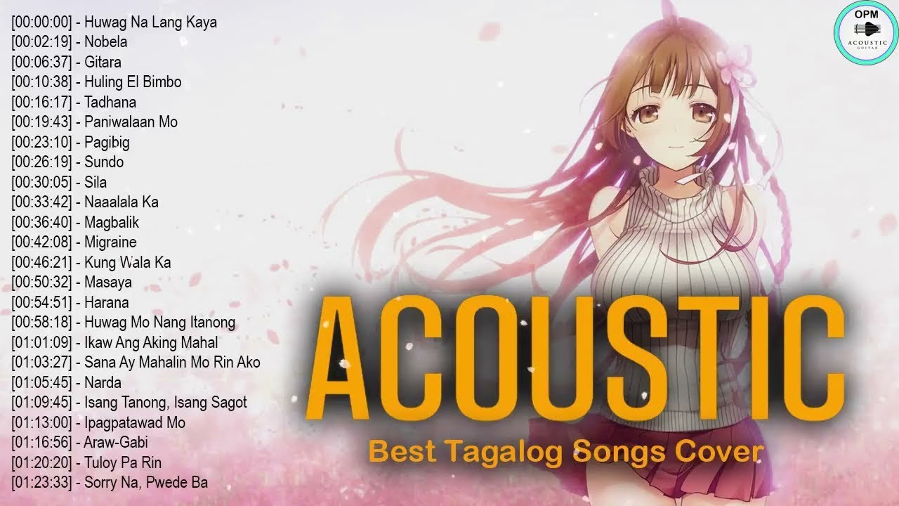 The Best Of OPM Acoustic Love Songs 2021 Playlist ️ Top Tagalog ...